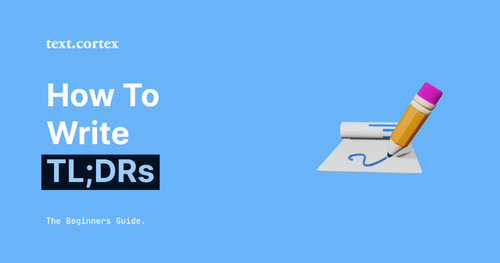How to Write TL;DRs - The Beginners Guide