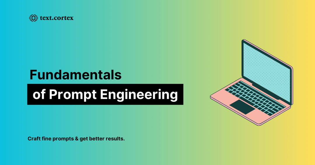 What is Prompt Engineering? (Fundamentals & Best Practices)
