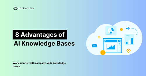 8 Advantages of AI Knowledge Bases for Businesses