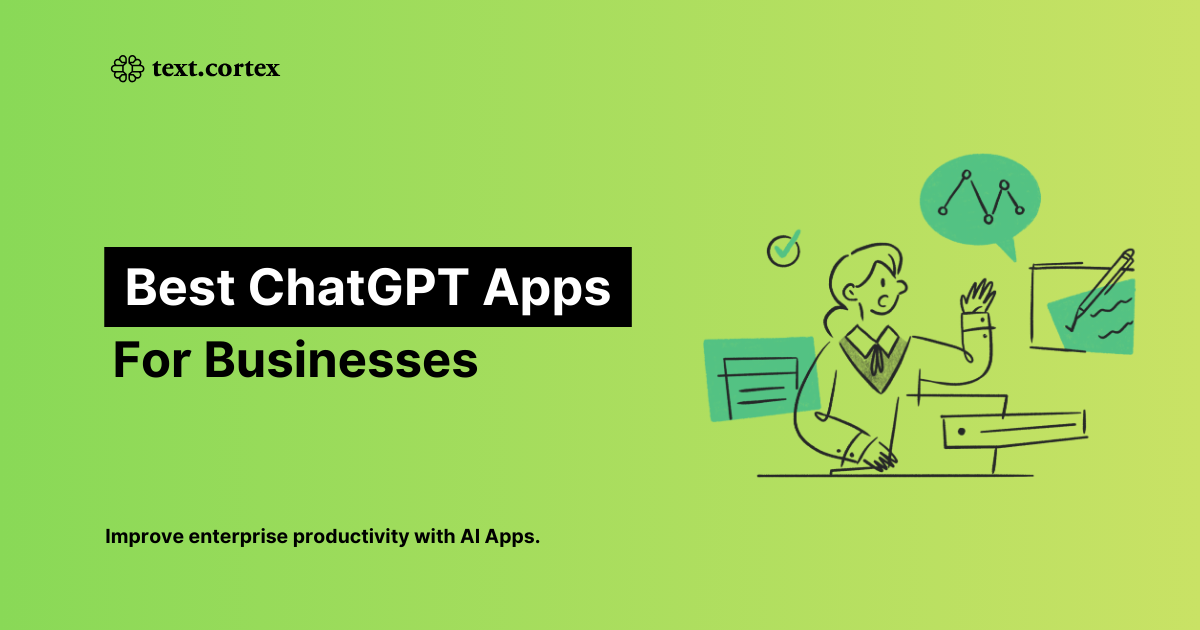 20 Best ChatGPT Apps for Businesses [Free & Paid]