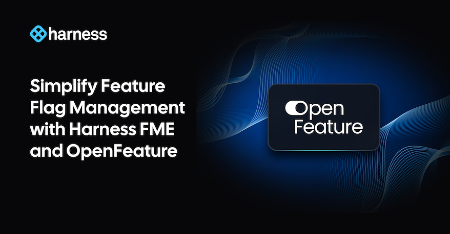 Simplify Feature Flag Management with Harness FME and OpenFeature