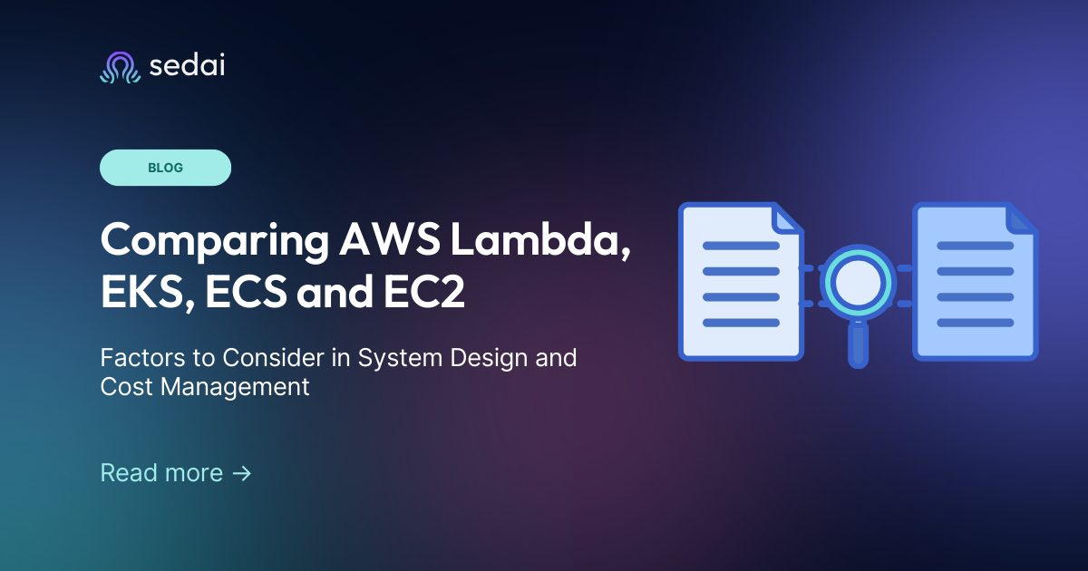 Comparing AWS Lambda, EKS, ECS and EC2: Factors to Consider in System Design and Cost Management