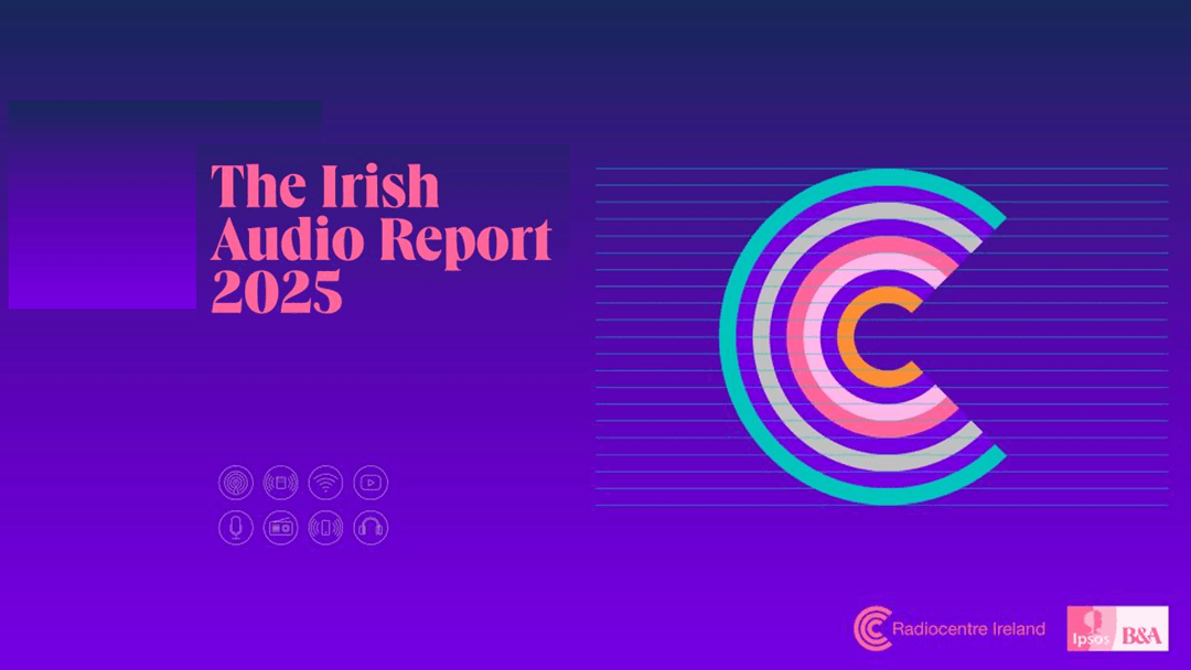 Radio Centre Ireland - Irish Audio Report 2025 highlights universal ...