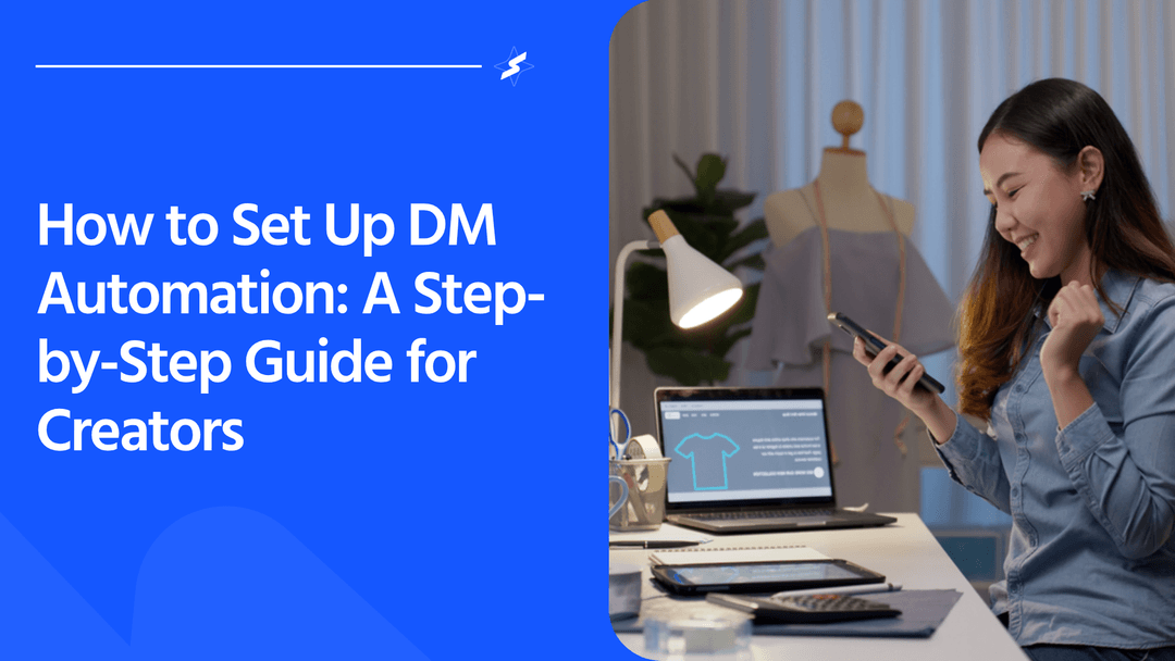 The Step-by-Step DM Automation for Creators Strategy You Can Steal