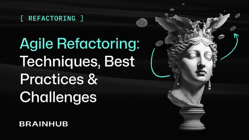 Agile Refactoring: Techniques, Best Practices & Challenges
