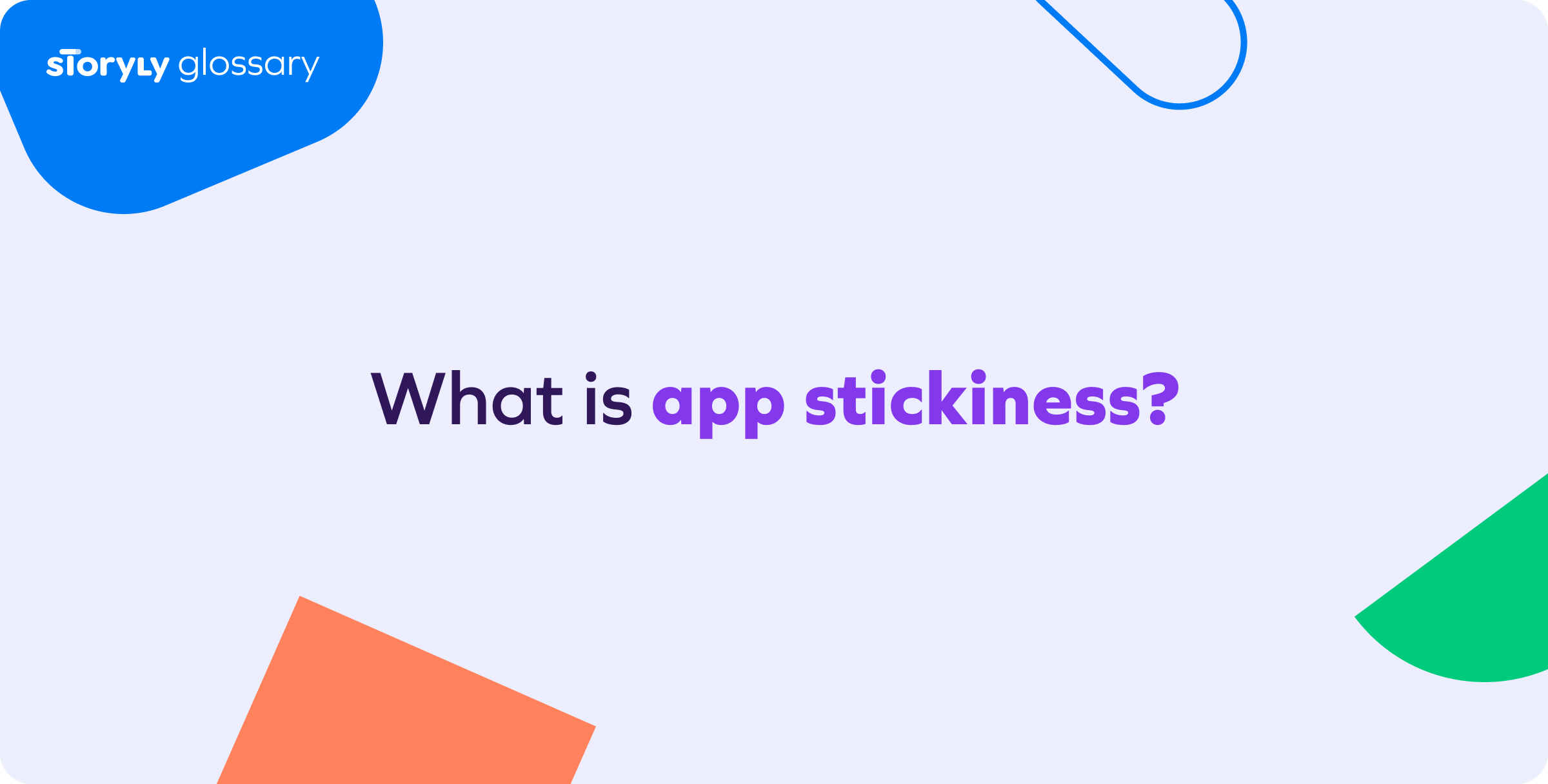 What is app stickiness? - Storyly