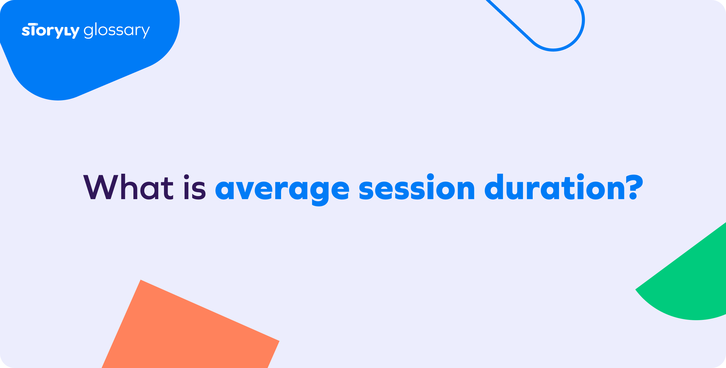 What is average session duration? - Storyly