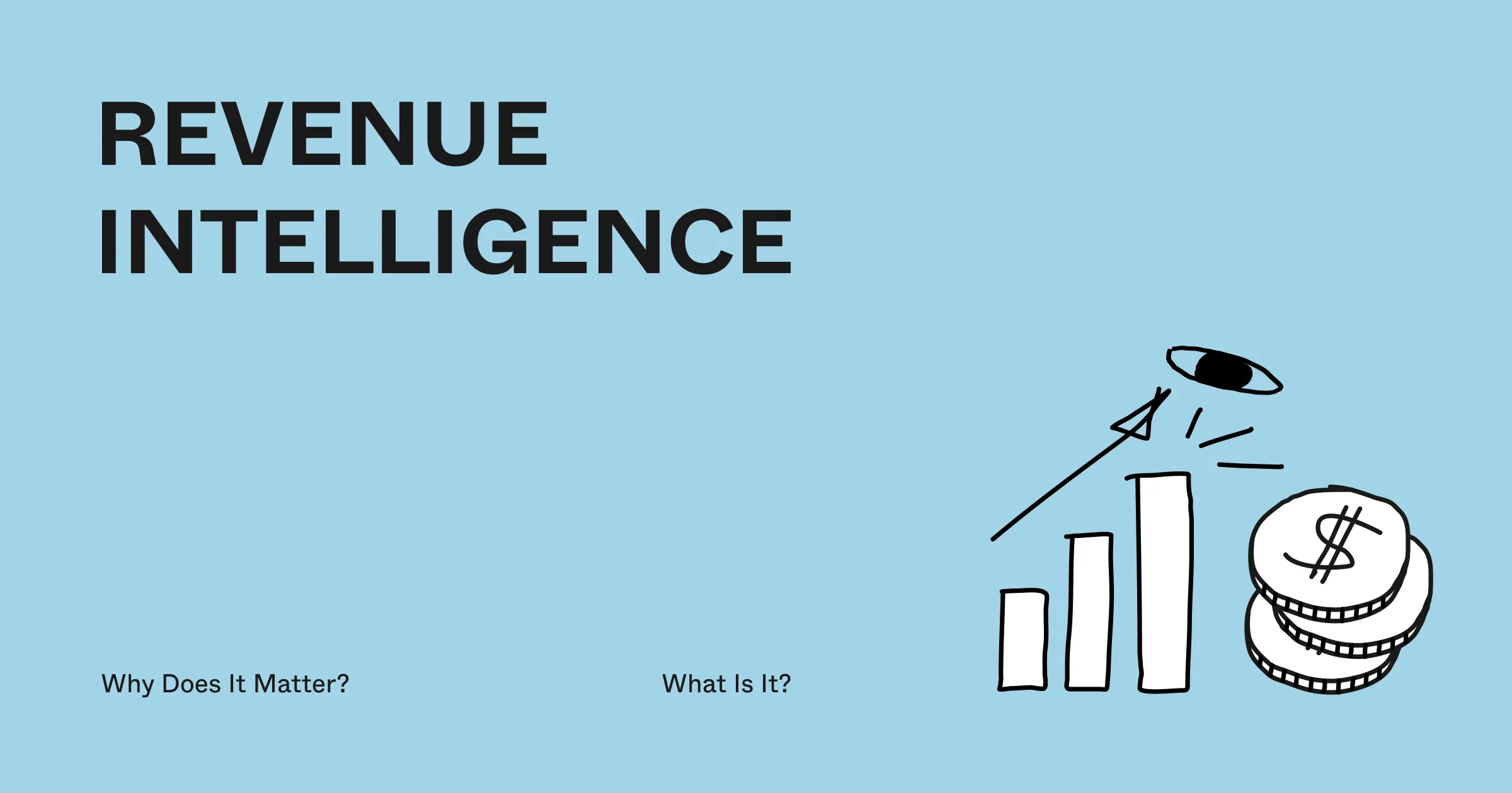 Revenue Intelligence: What Is It and Why Does It Matter?