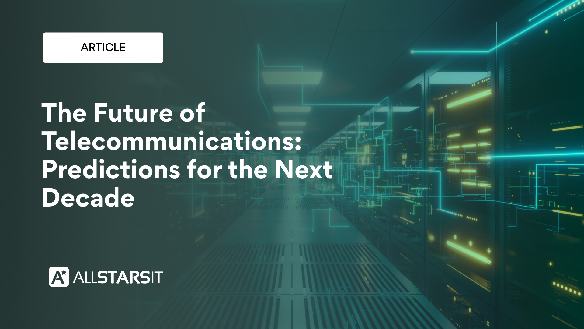 The Future of Telecommunications: Predictions for the Next Decade