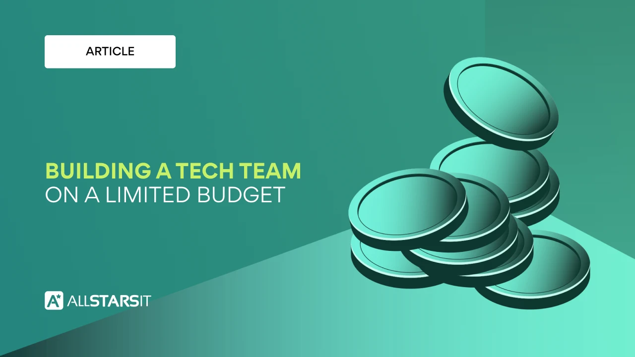 Building a tech startup team on a limited budget: five strategies for ...