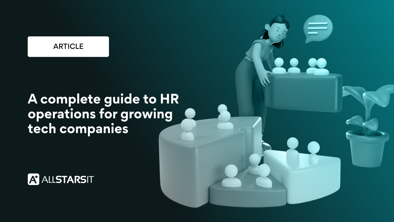 A complete guide to HR operations for growing tech companies