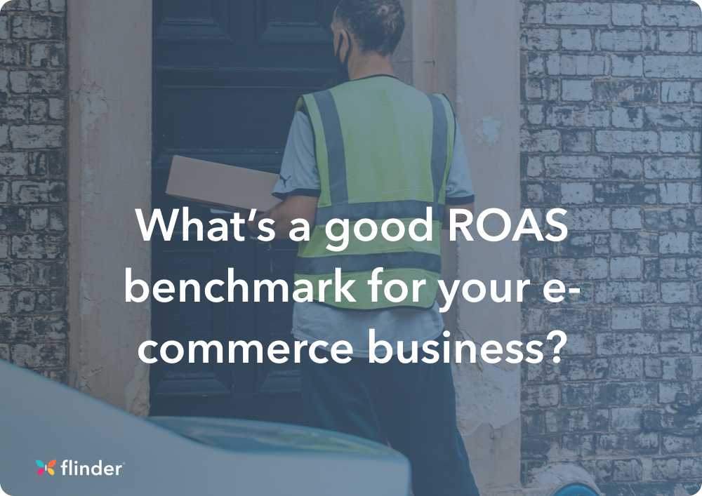 What’s a good ROAS benchmark for your e-commerce business? | flinder ...