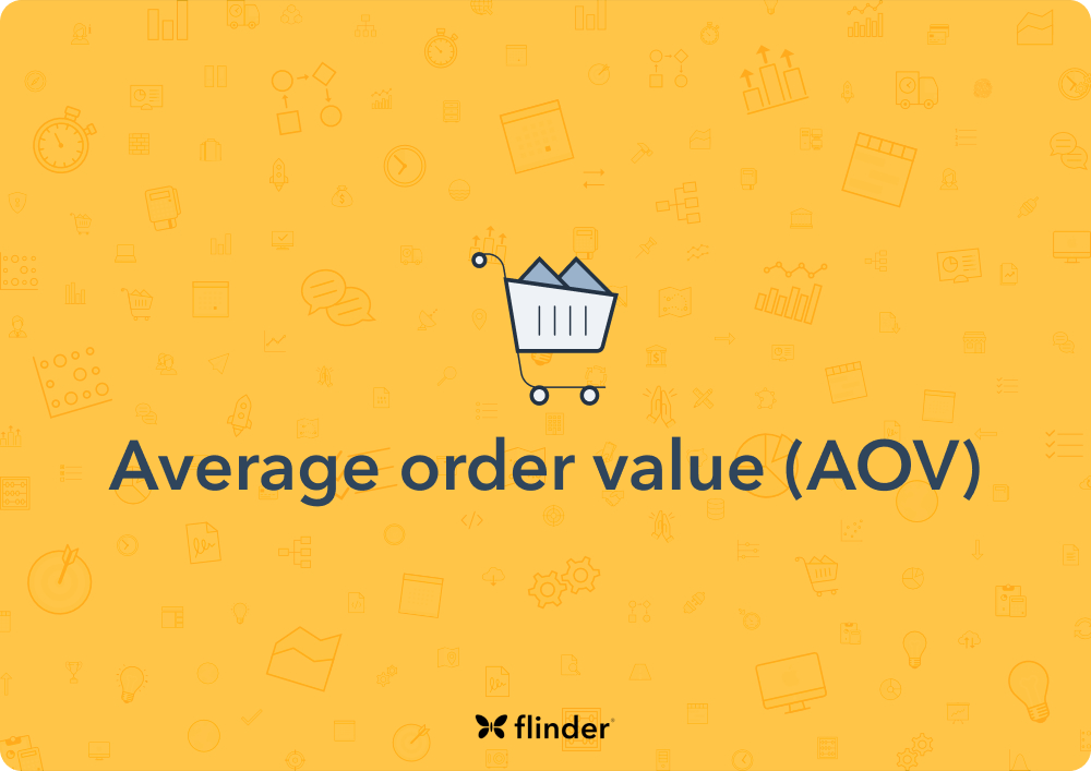 Average order value (AOV) explained | flinder - Smart finance functions®
