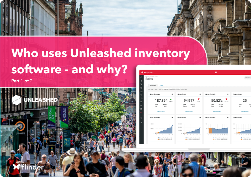 Who uses Unleashed inventory software – and why? (Part 1 of 2 ...