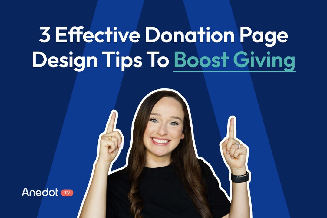 3 Donation Page Design Tips to Boost Giving | Anedot