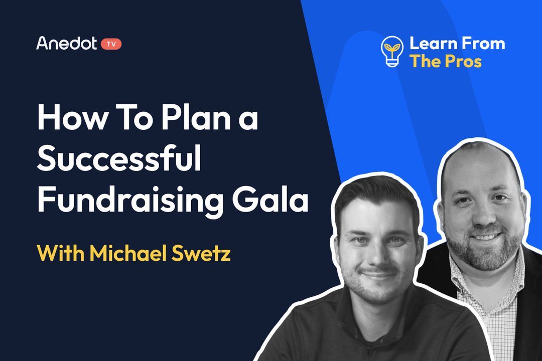 How To Plan a Fundraising Gala: Tips and Ideas from A Pro | Anedot