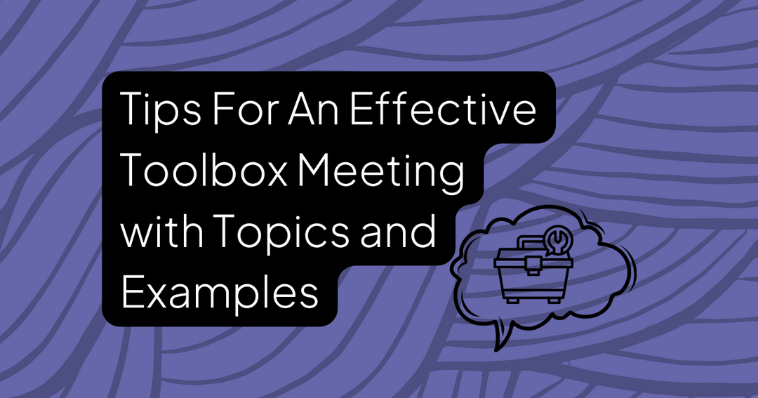Toolbox Meeting Tips with Topics & Examples | AroFlo
