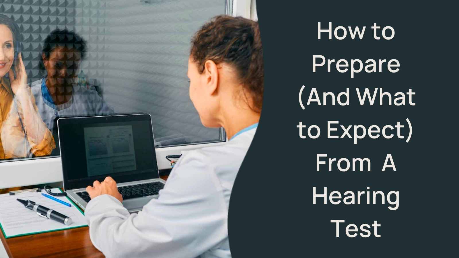 How to Prepare For Your First Hearing Test