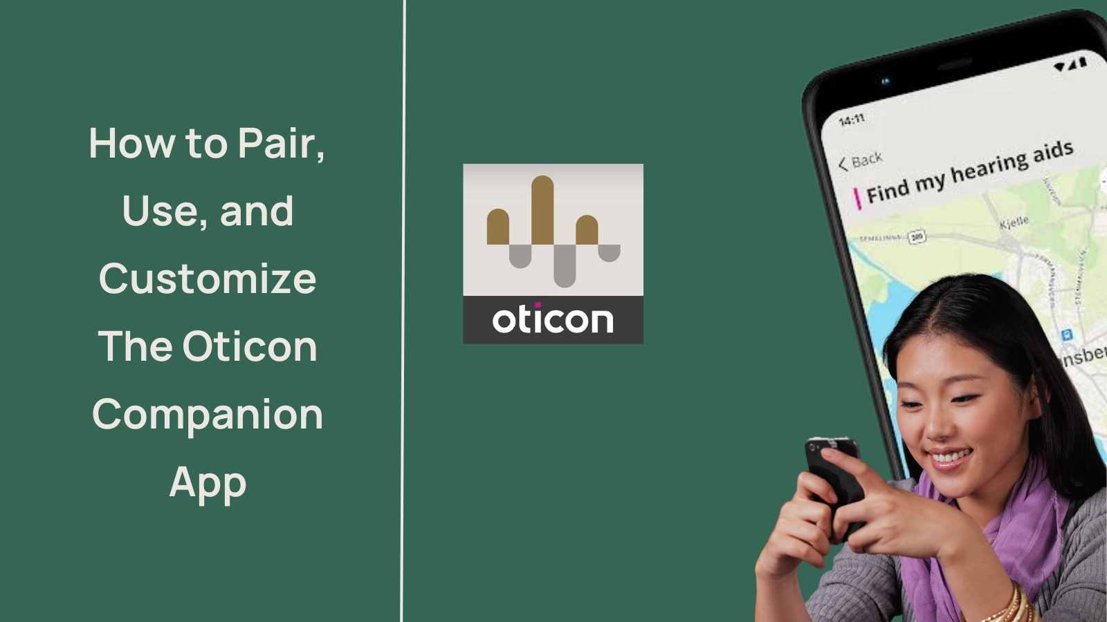 How to Pair, Use, and Customize The Oticon Companion App