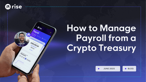Rise | How to Manage Payroll from a Crypto Treasury