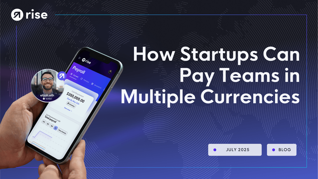 Rise | How Startups Can Pay Teams in Multiple Currencies