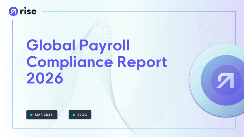Rise | Global Payroll Compliance Report 2026