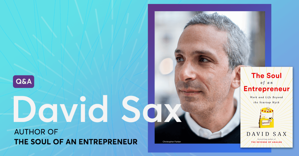 The Soul of An Entrepreneur: Q&A with David Sax