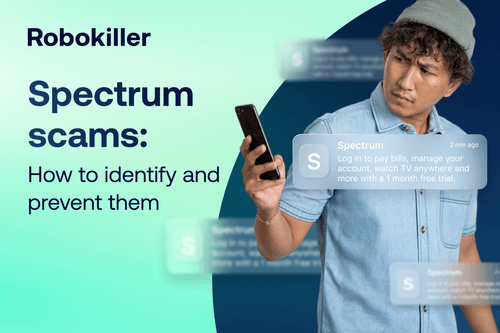 Spectrum scams: How to identify and prevent them | Robokiller Blog