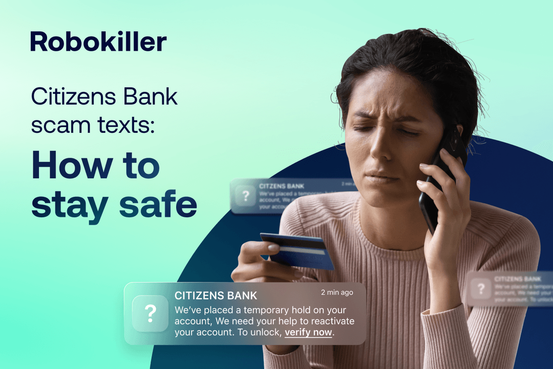 Citizens Bank scam texts: How to stay safe | Robokiller Blog