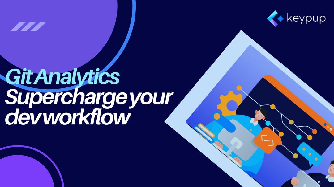 GitHub Reporting Tools - The Options | Keypup