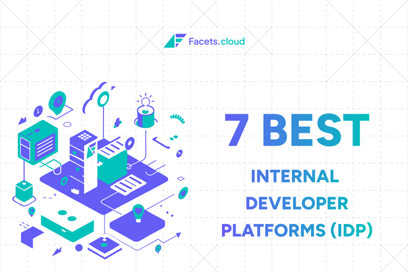 7 Best Internal Developer Platforms (IDPs) to consider