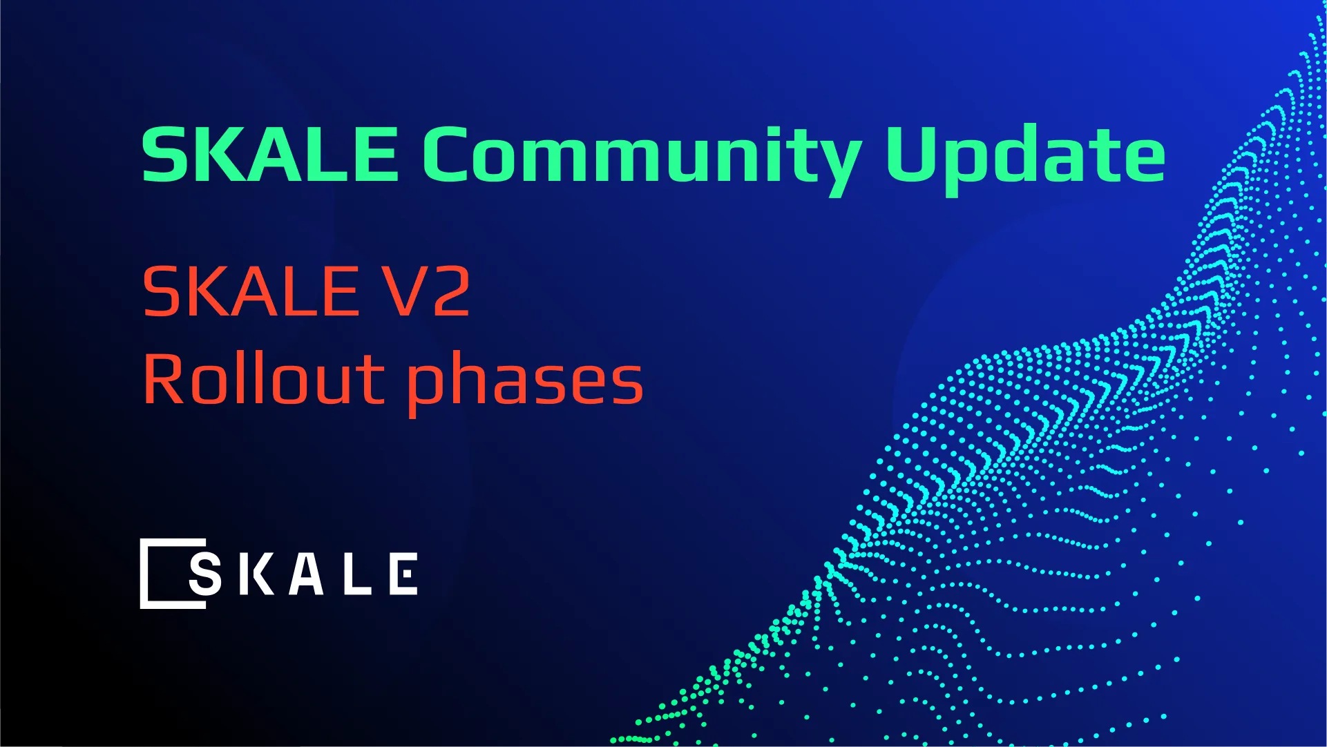Get the latest info on SKALE V2 rollout and its phases.