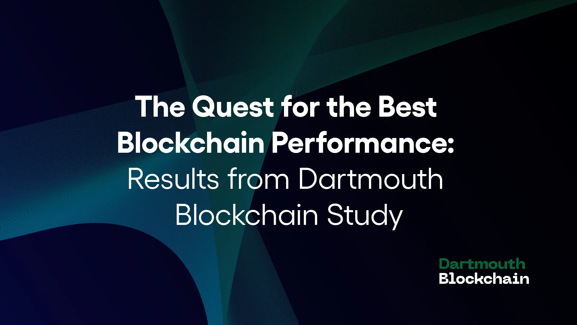 The Quest For The Best Blockchain Performance Results From Dartmouth