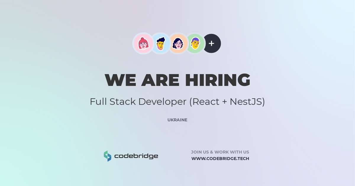 Full Stack Developer (React + NestJS) | Codebridge