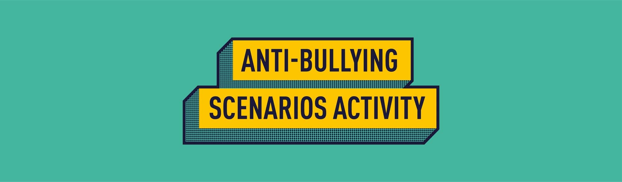 Anti-Bullying Scenarios Activity