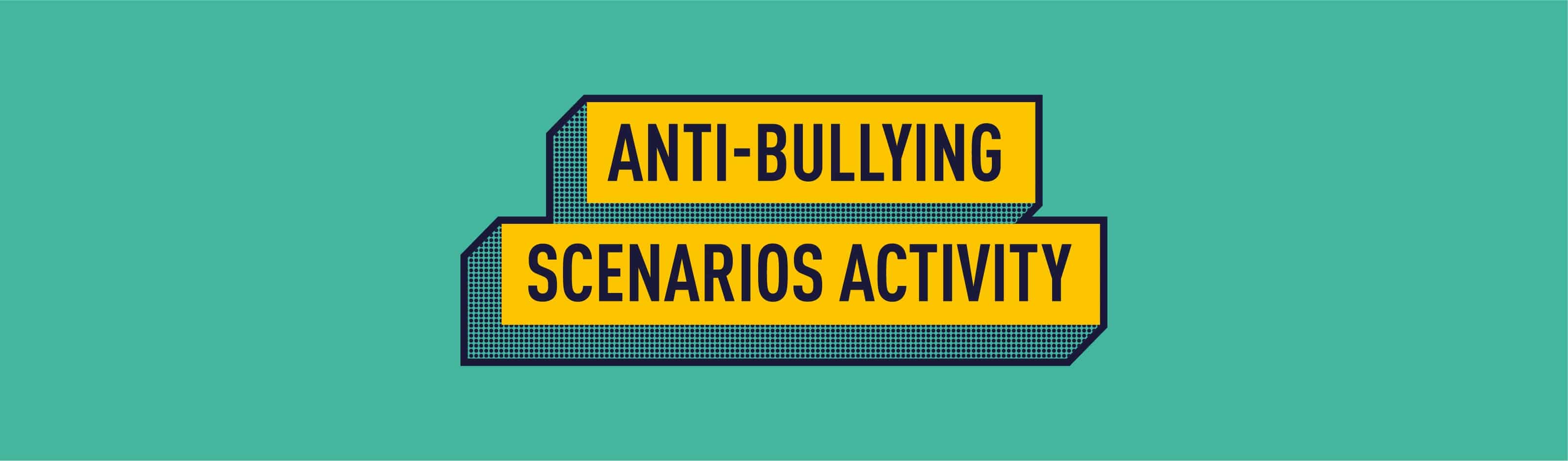 Anti-Bullying Scenarios Activity