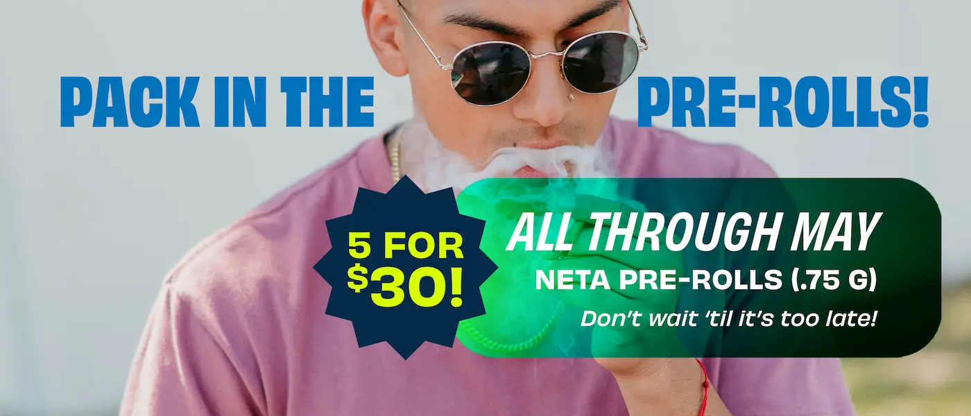 Specials | NETA - Recreational & Medical Marijuana Dispensaries