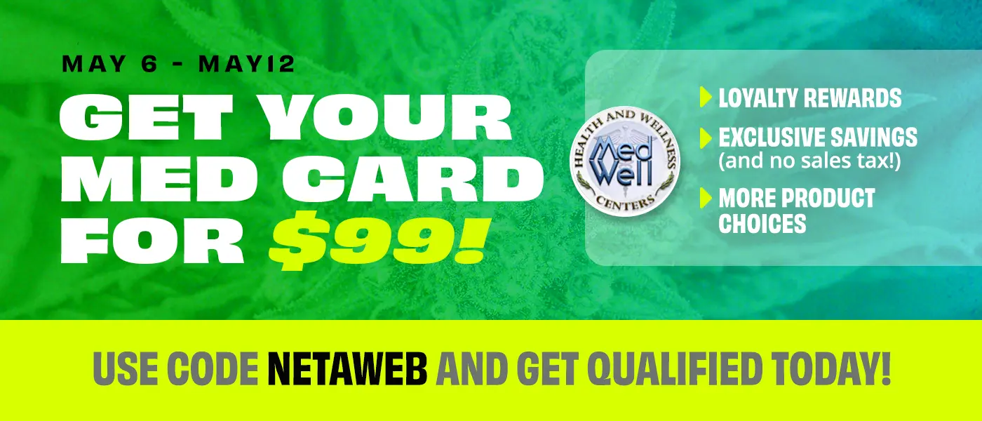 Specials | NETA - Recreational & Medical Marijuana Dispensaries
