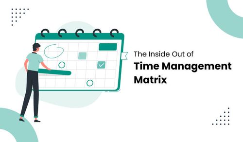 What is the Time Management Matrix, and How to Use it Effectively