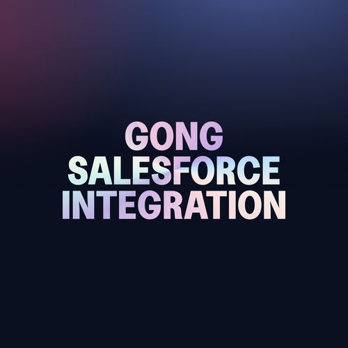 Gong Salesforce Integration: Comprehensive Guide and Use Cases | Claap
