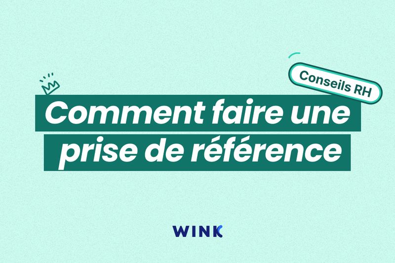 Comment effectuer une prise de référence efficace ? 11 Conseils