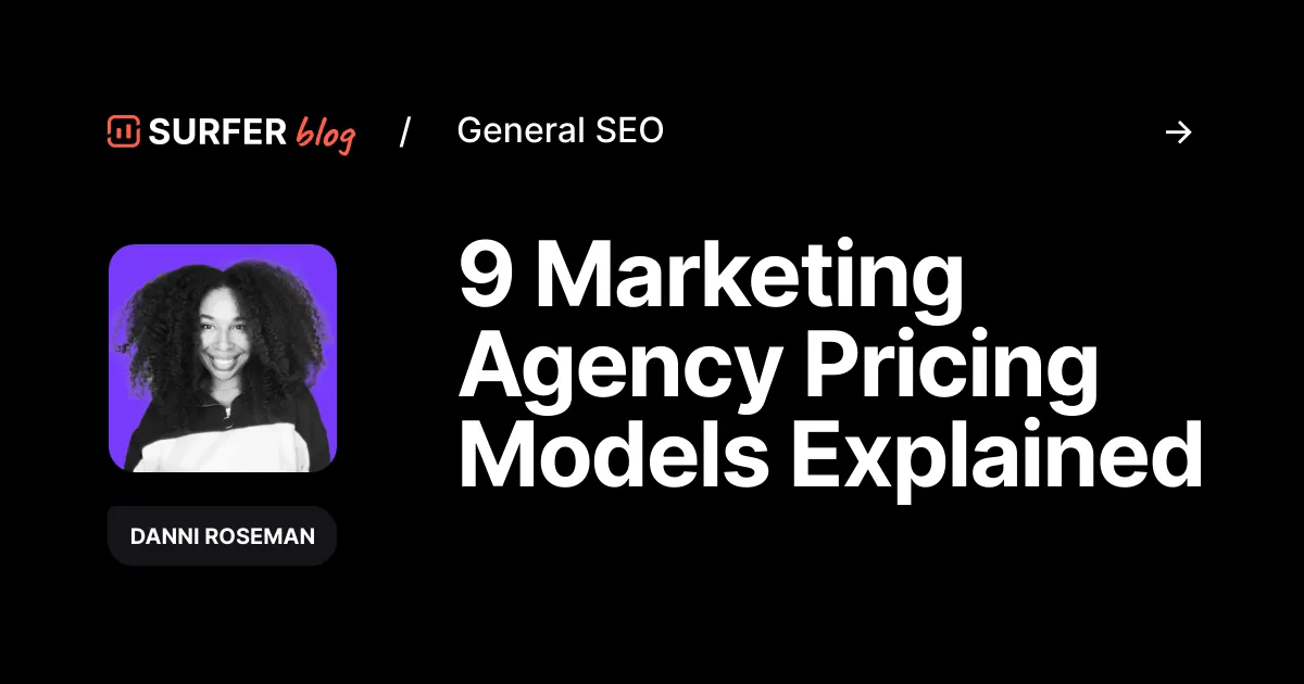 9 Marketing Agency Pricing Models Explained