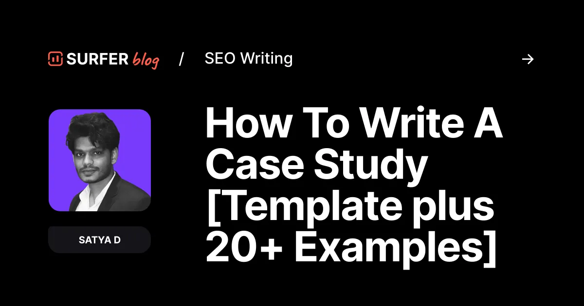How To Write A Case Study [Template plus 20+ Examples]