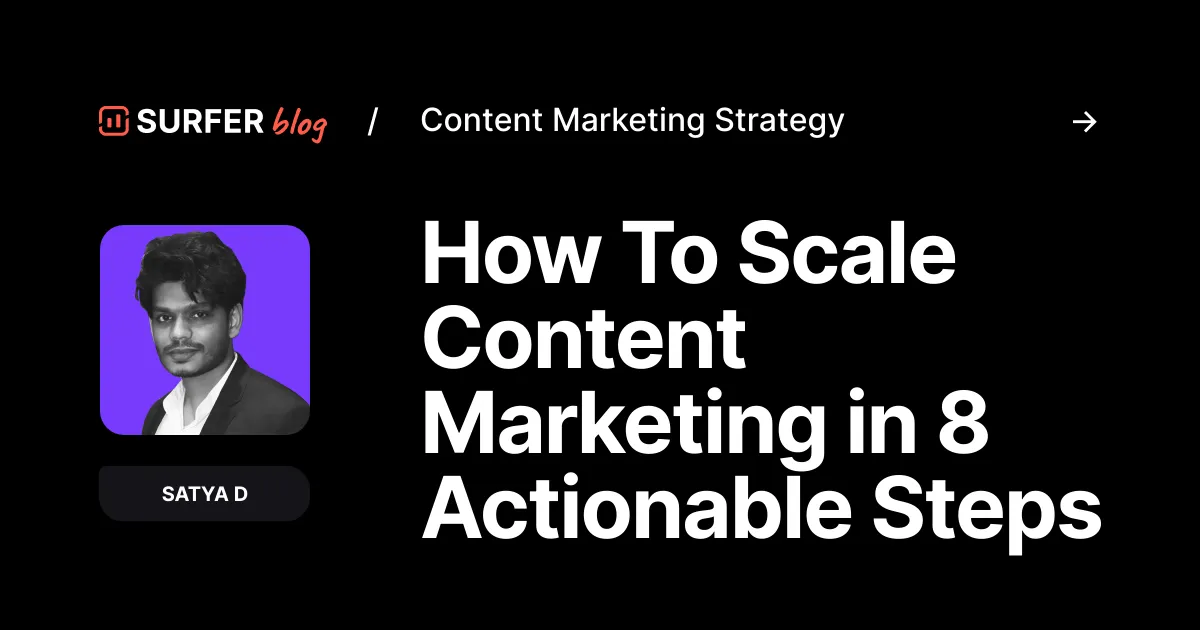How To Scale Content Marketing in 8 Actionable Steps