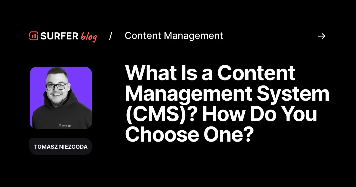 What Is a Content Management System (CMS)? How Do You Choose One?