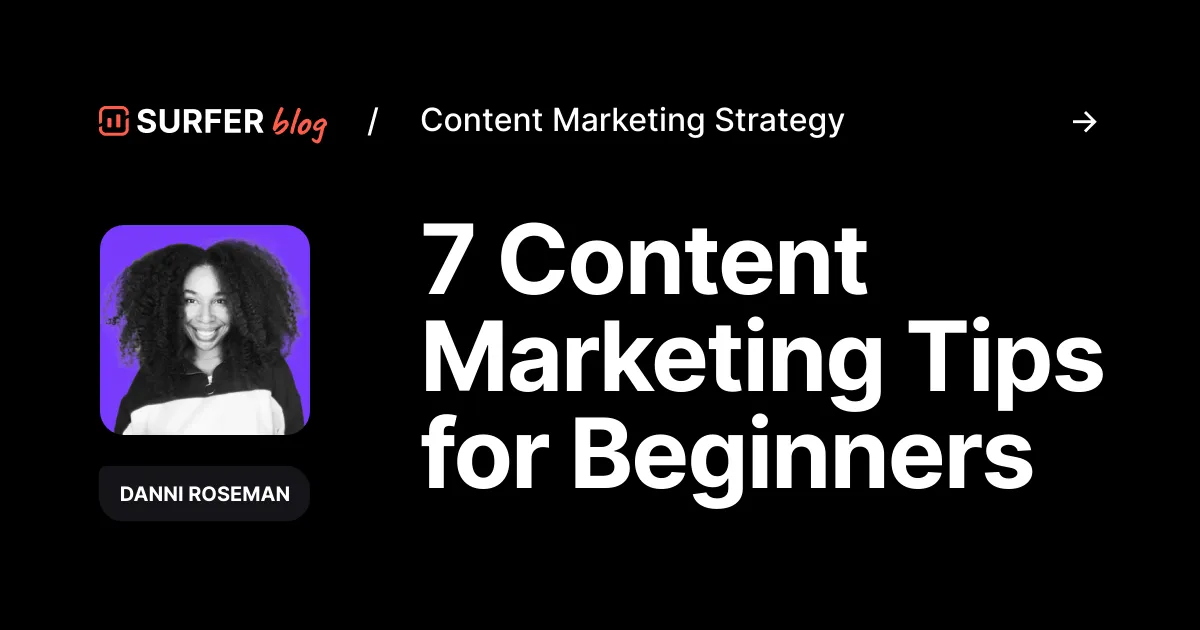 7 Content Marketing Tips for Beginners