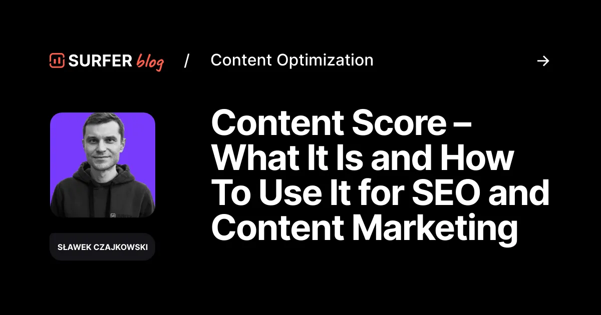 Content Score – What It Is and How To Use It for SEO and Content Marketing