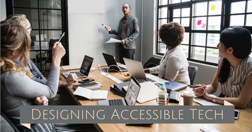 Designing Accessible Technology