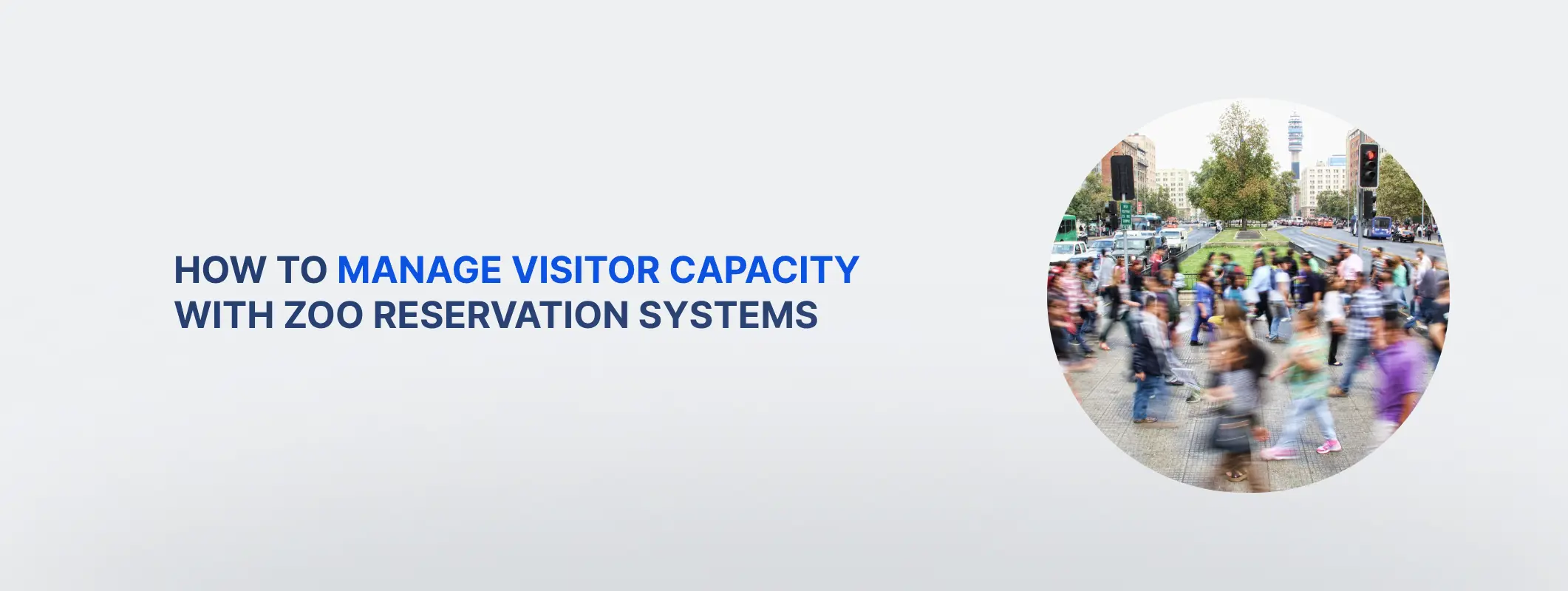 How to Avoid Overcrowding with Smart Zoo Ticketing Solutions