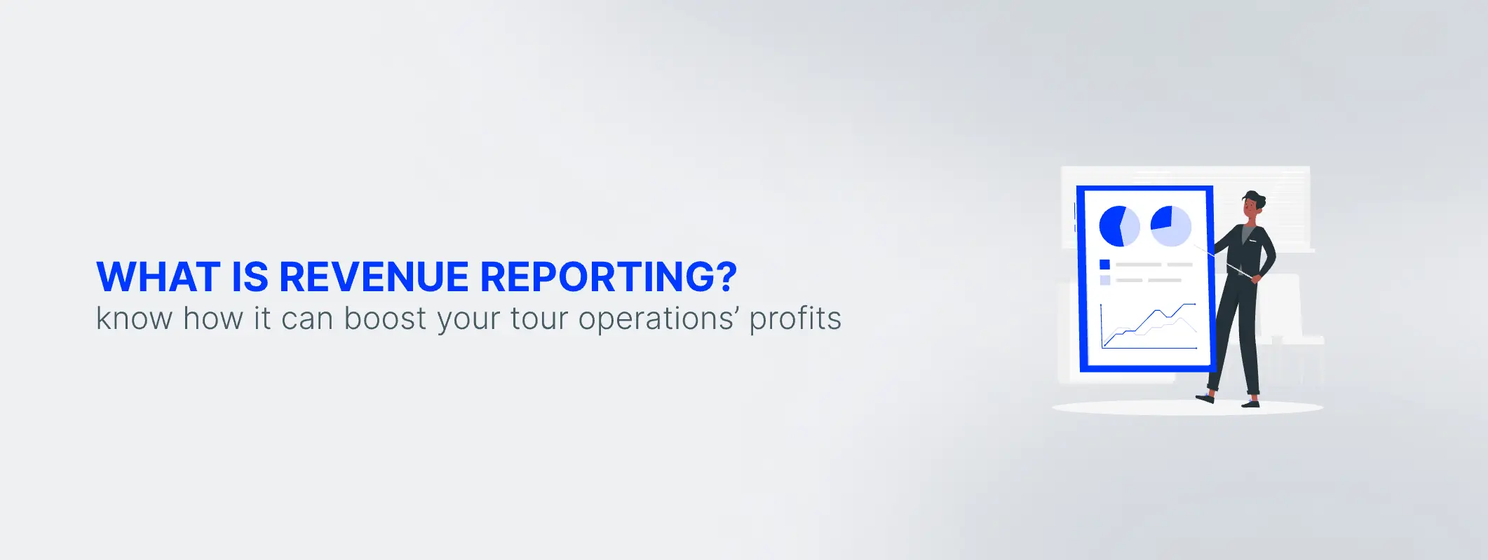 What is Revenue Reporting? A Tour Operator’s Guide